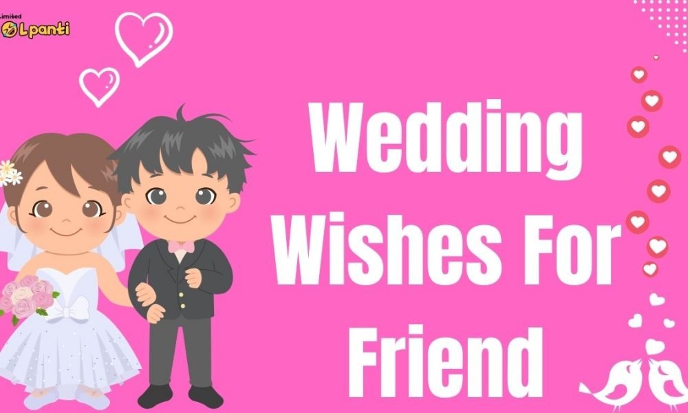 Wedding Wishes For Friend | Wedding Congratulation Messages