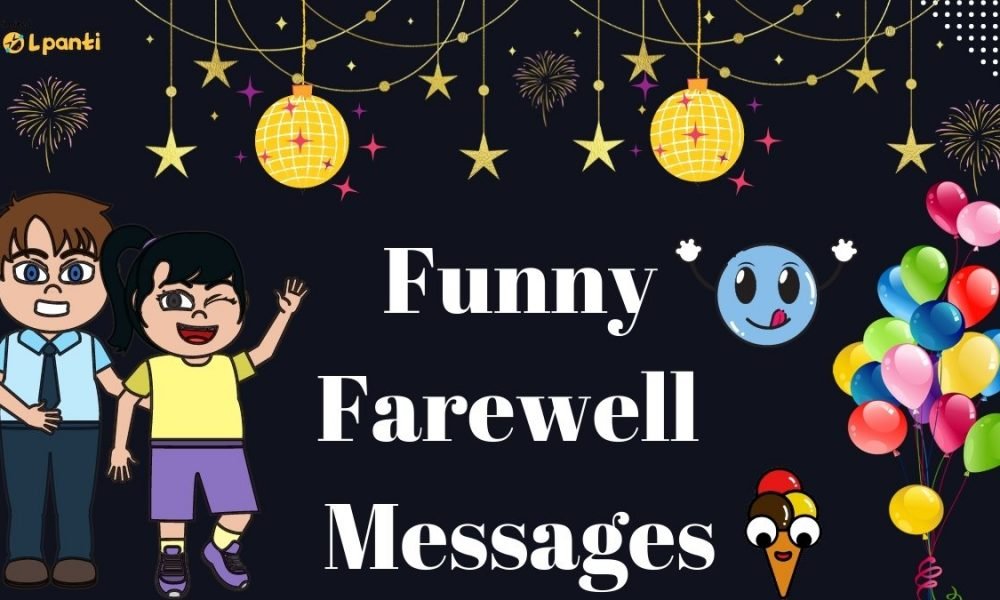 Funny Farewell Messages Wishes Farewell Notes - LOLPanti