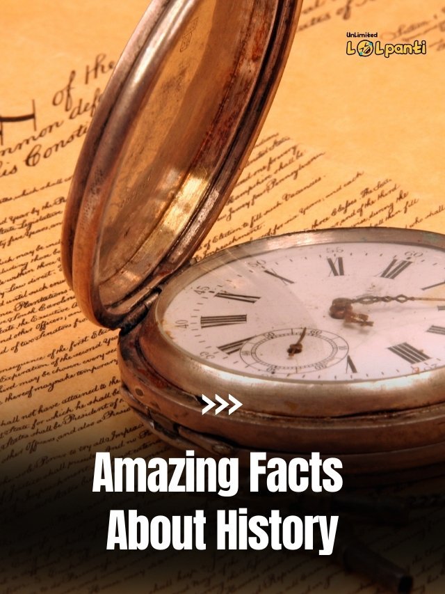 Amazing Facts About History - LOLPanti